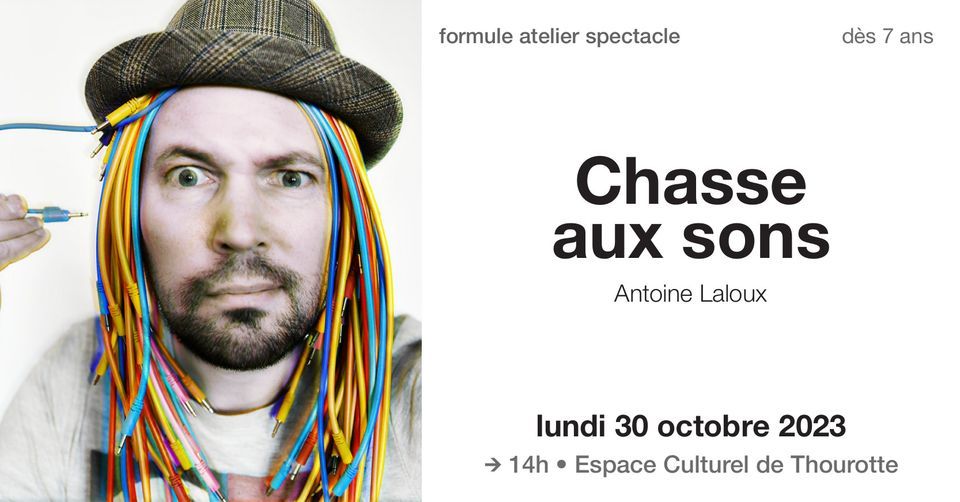 Formule atelier spectacle - Chasse aux sons + Quitter son caillou ...