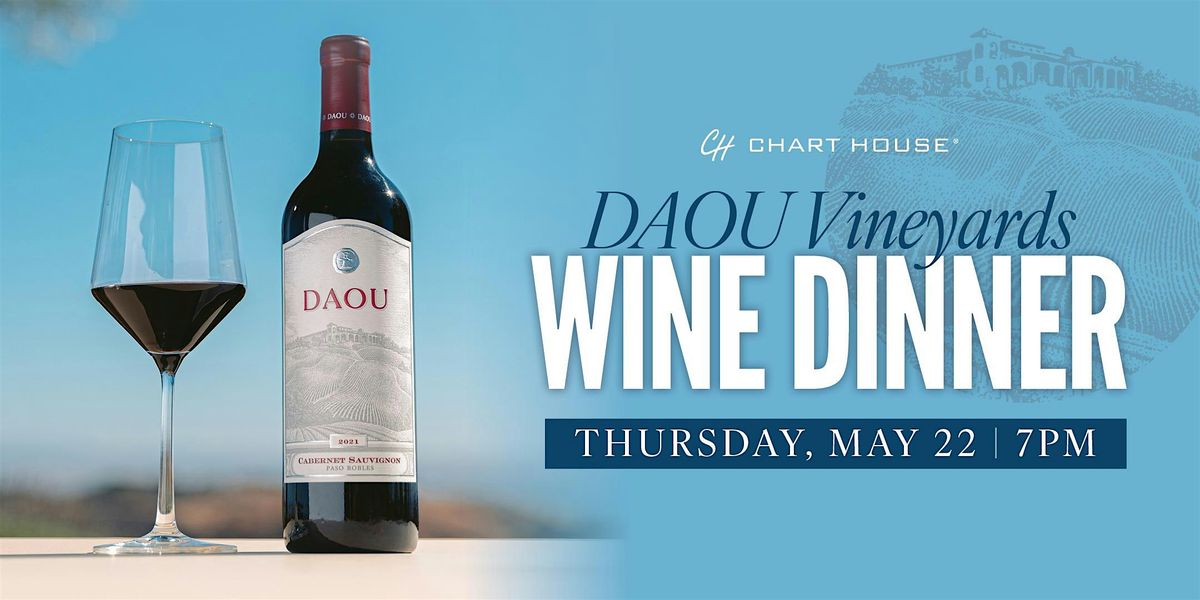 DAOU Wine Dinner - Chart House Atlantic City, Chart House Atlantic City ...