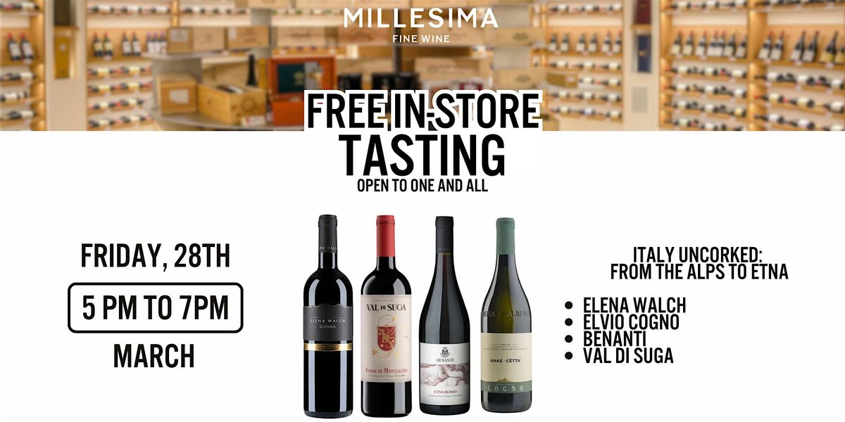 Free Wine Tasting - Italy Uncorked: From the Alps to Etna, Millesima ...