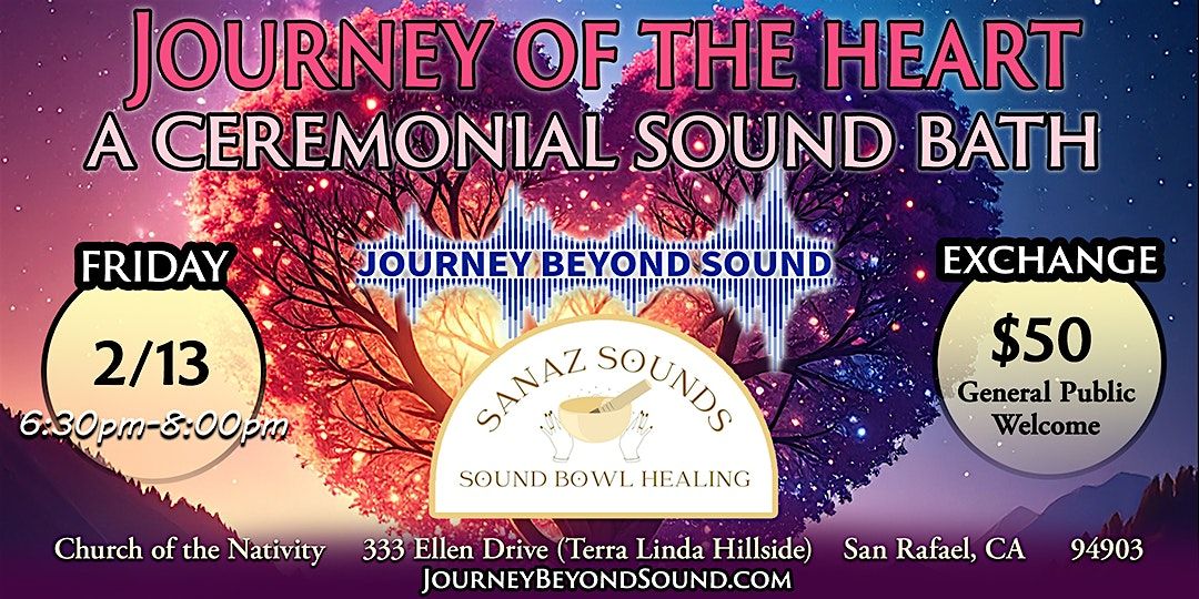Journey of the Heart: A Ceremonial Sound Bath Experience, Church of the ...