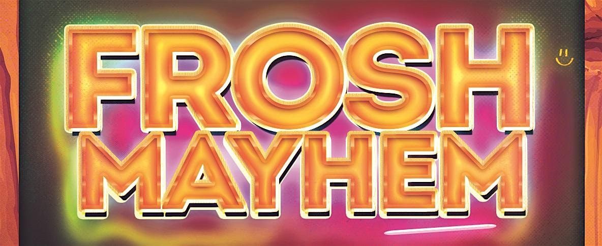 17+ | UOFT FROSH MAYHEM 2025 | OFFICIAL MEGA PARTY!, Fiction, Toronto ...