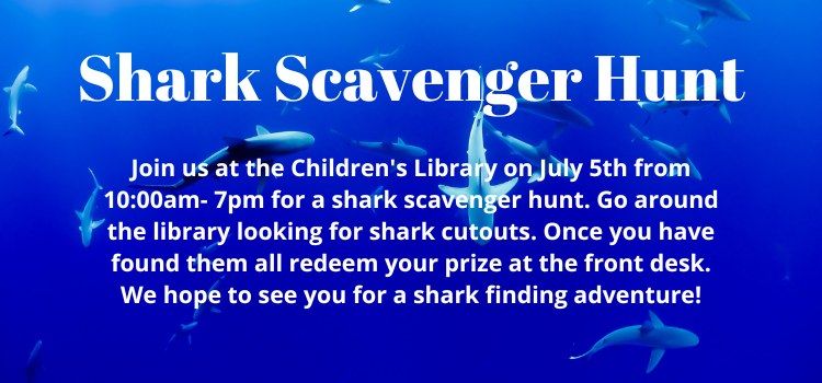 Shark Scavenger Hunt, Milford Public Library De, 5 July 2022