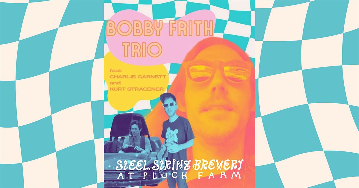Bobby Frith Trio Live at Pluck Farm, Pluck Farm, Mebane, 13 September 2025