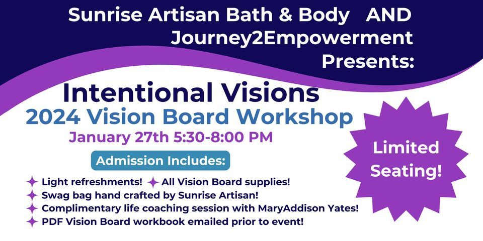 Intentional Visions! 2024 Vision Board Workshop, Sunrise Artisan Bath ...