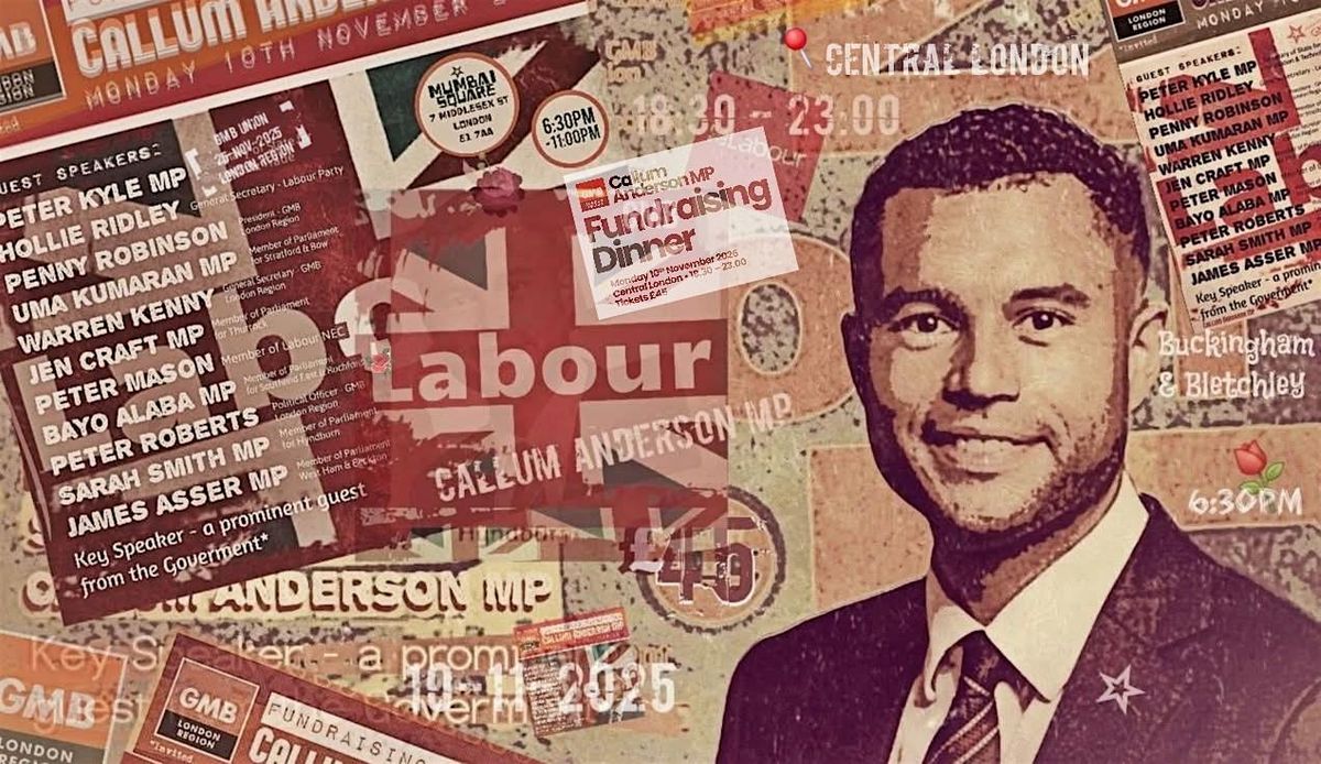 GMB Fundraising Dinner for Callum Anderson MP, Mumbai Square, London ...