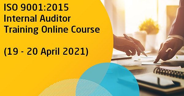 ISO 9001:2015 Internal Auditor Training Online Course (19 - 20 April ...