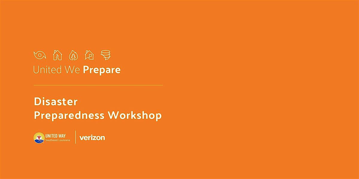 United We Prepare: Disaster Preparedness Workshop, Resiliency Center ...