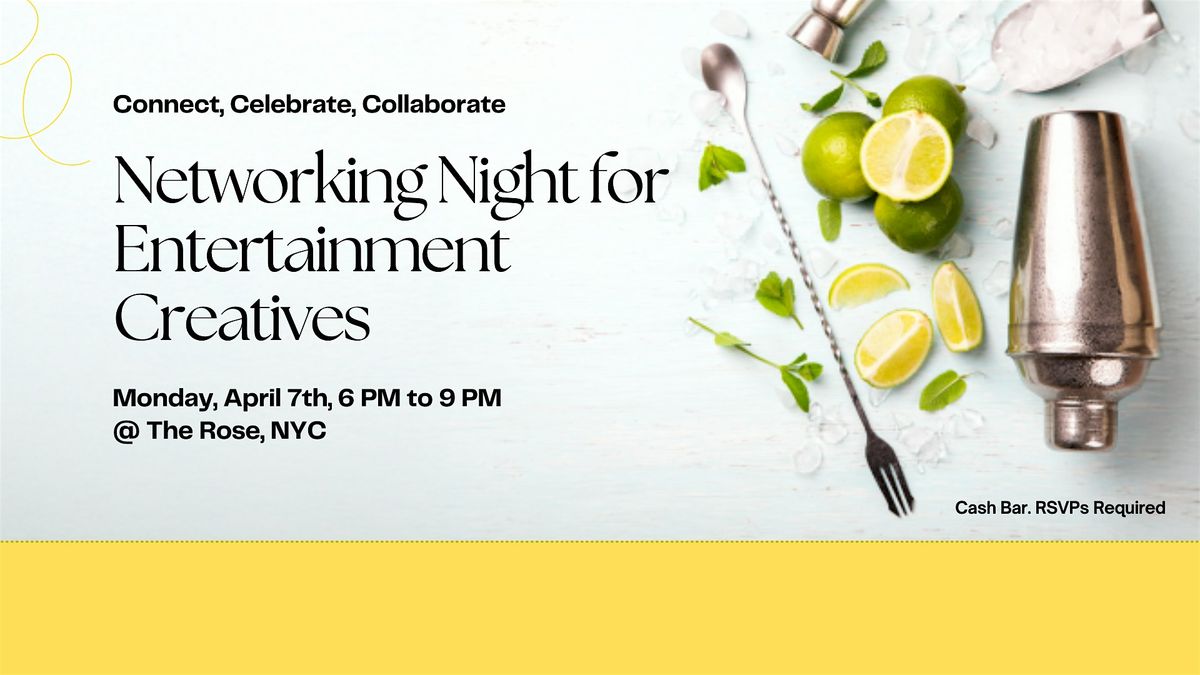 Networking Night For Entertainment Creatives - April 7th 2025, The Rose ...