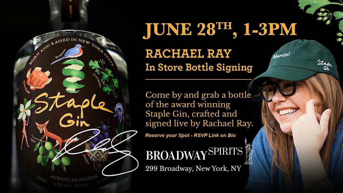 Meet Rachael Ray at the Staple Gin Bottle Signing Event!, 299 Broadway ...