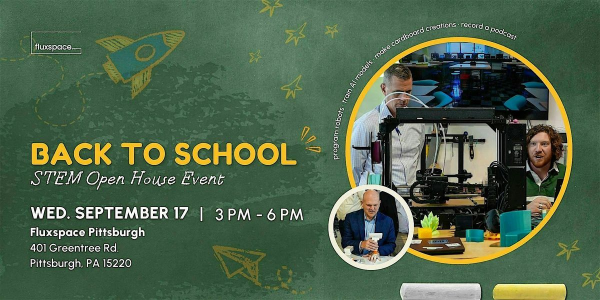 Back-to-School STEM Event, Fluxspace, Pittsburgh, 17 September 2025