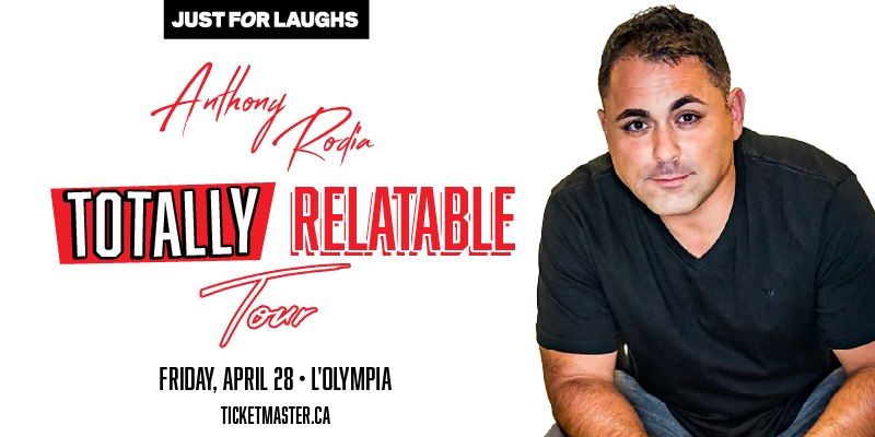 Anthony Rodia - Totally Relatable Tour in Montreal, Olympia de Montréal ...