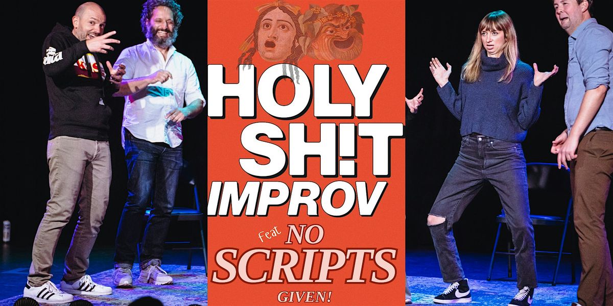 Holy Sh!t Improv feat No Scripts Given, Speakeasy Theatre, Melbourne ...