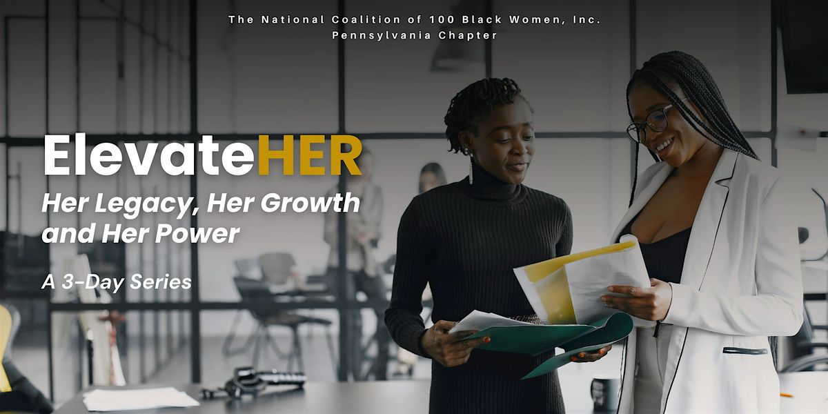 ElevateHer: Her Legacy, Her Growth, and Her Power, 2010 Chestnut St, Philadelphia, 25 April to ...