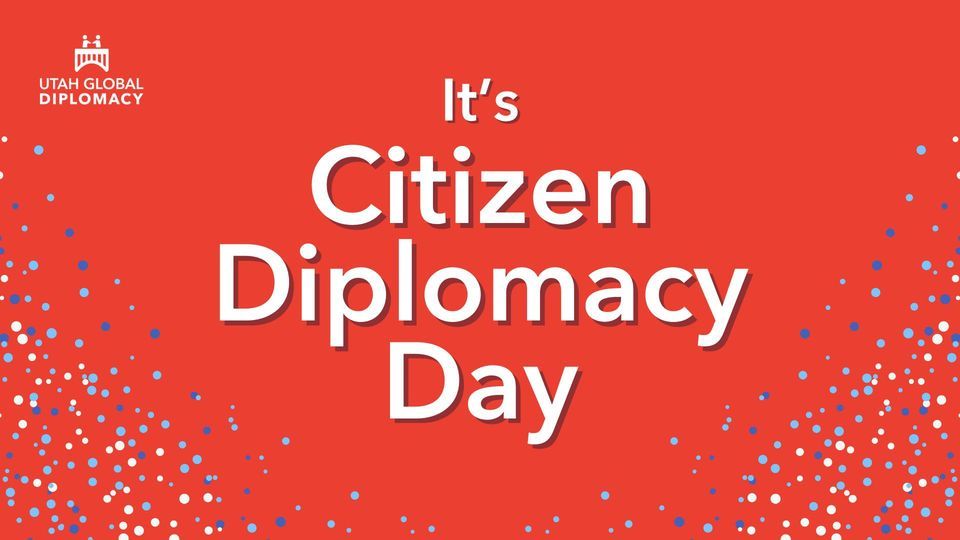 Citizen Diplomacy Day Celebration, Utah State Capitol, Salt Lake City ...