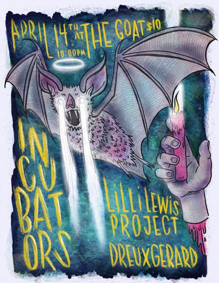 Lilli Lewis Project / Incubators / Dreux Gerard at The Goat, The Goat ...