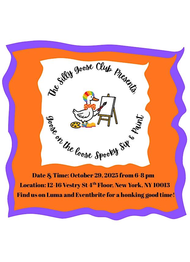 The Silly Goose Club Presents: Goose on the Loose Spooky Sip & Paint ...