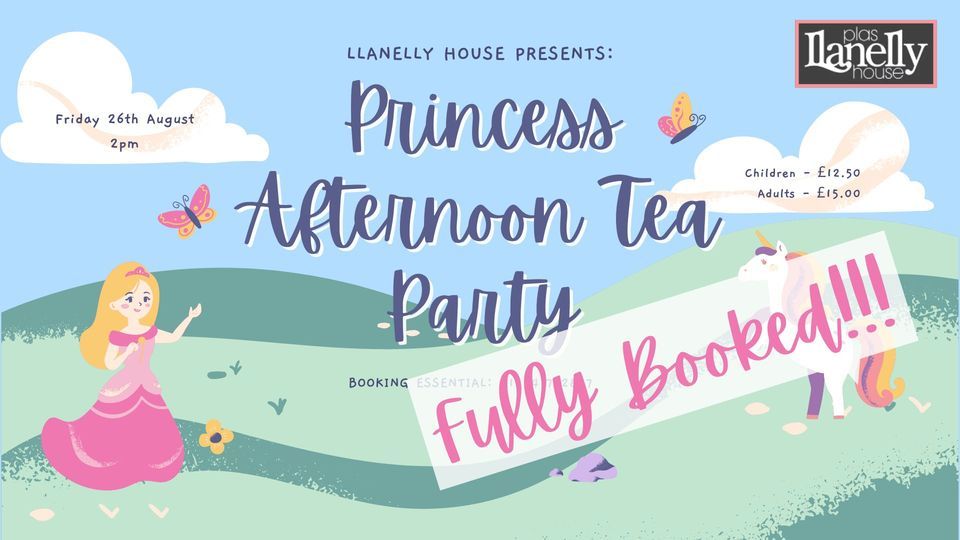 Princess Afternoon Tea Party *FULLY BOOKED!*, Llanelly House, Llanelli ...