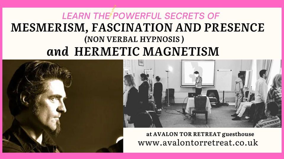 MESMERISM FASCINATION PRESENCE ( non Verbal Hypnosis ) and HERMETIC ...
