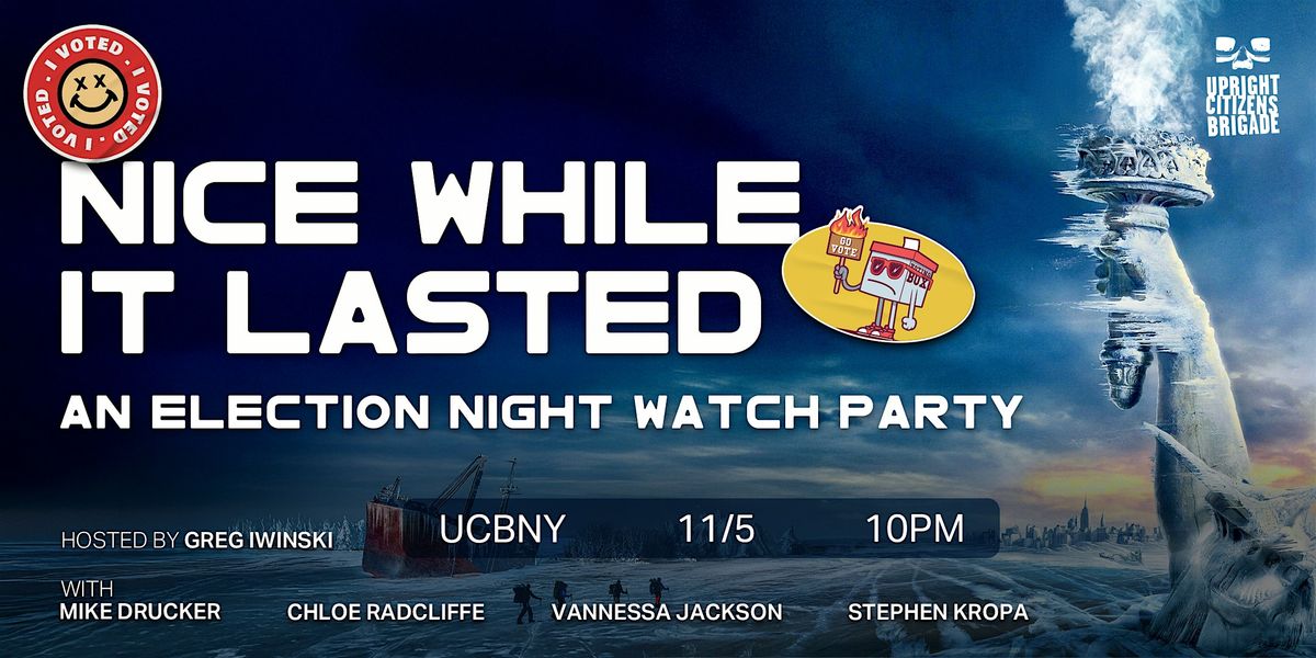 Nice While It Lasted: An Election Night Watch Party, 242 E 14th St, New ...