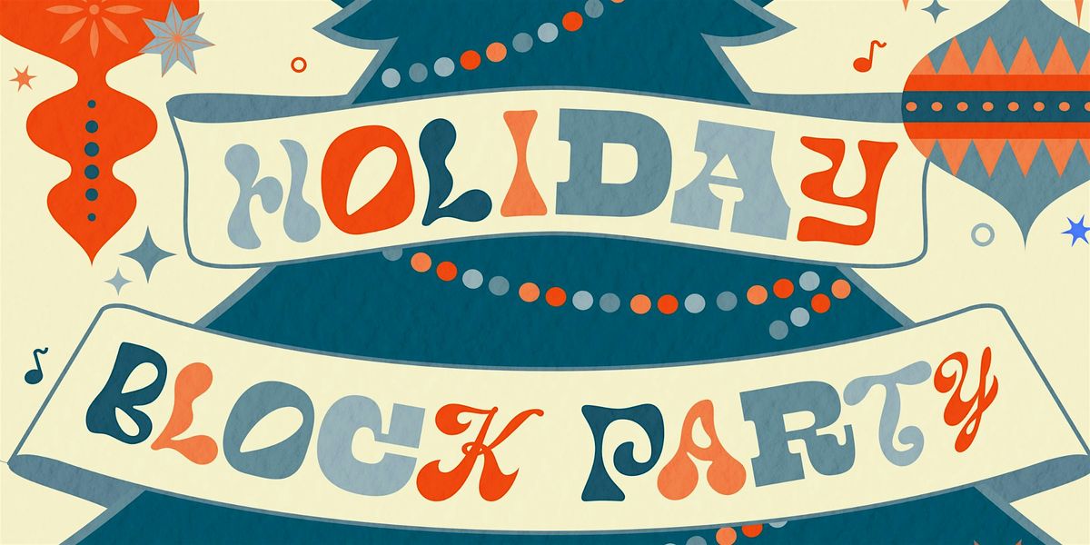 The 2024 Holiday Block Party!, Truly LA, South Alameda Street, Los ...