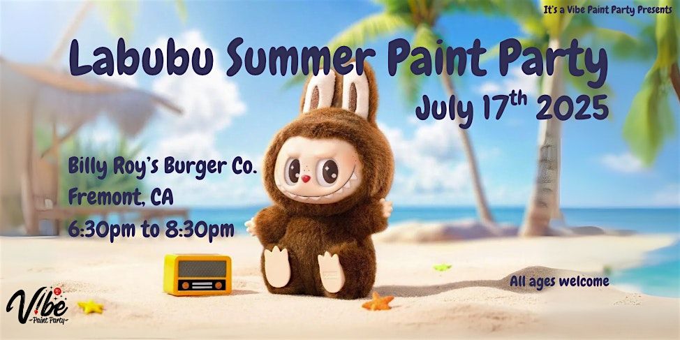 Labubu Summer Paint Party, Billy Roy’s Burger Co, Fremont, 17 July 2025