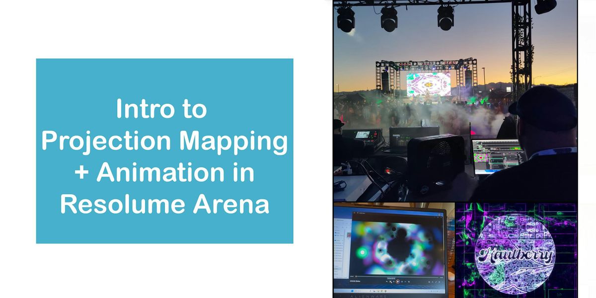 Intro to Projection Mapping & Animation in Resolume Arena, celebrateME ...