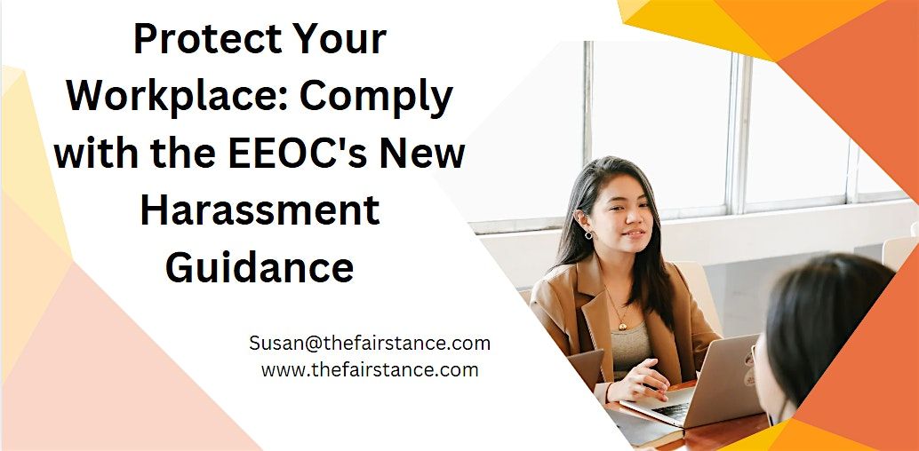 Protect Your Workplace: Comply with the EEOCs New Harassment Guidance ...
