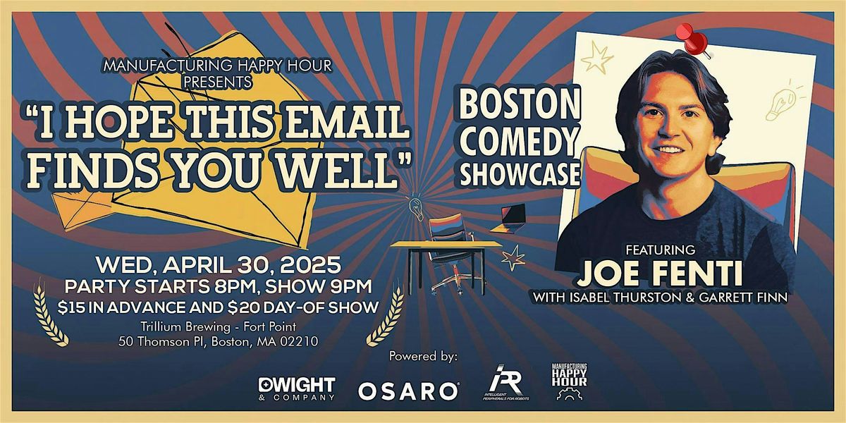 "I HOPE THIS EMAIL FINDS YOU WELL" Boston Comedy Showcase feat. Joe ...