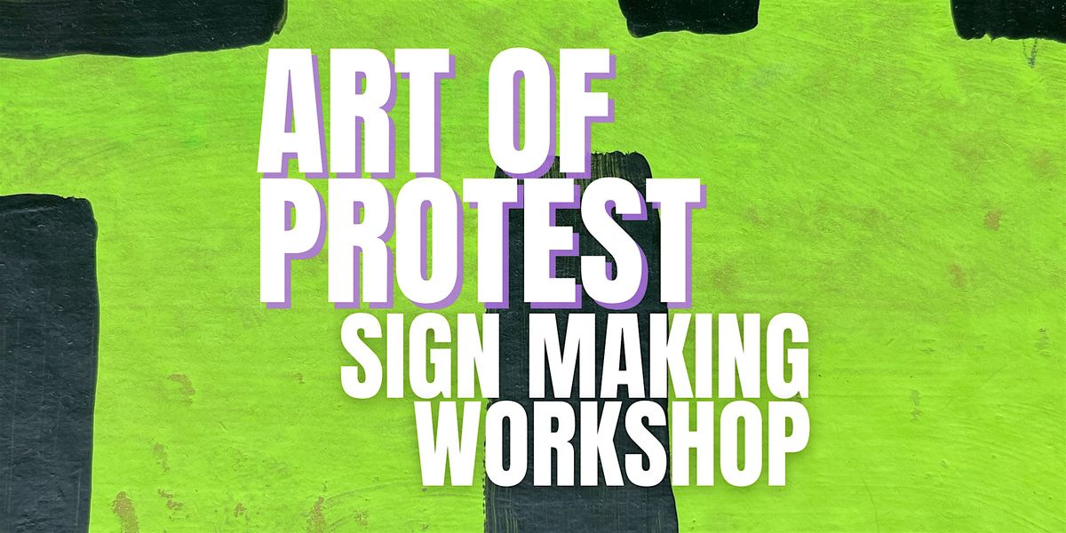 Art of Protest: Sign Making Workshop, Day Trip, Asheville, 2 October 2025