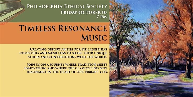 Timeless Resonance Music - October 2025 Concert, Philadelphia Ethical ...