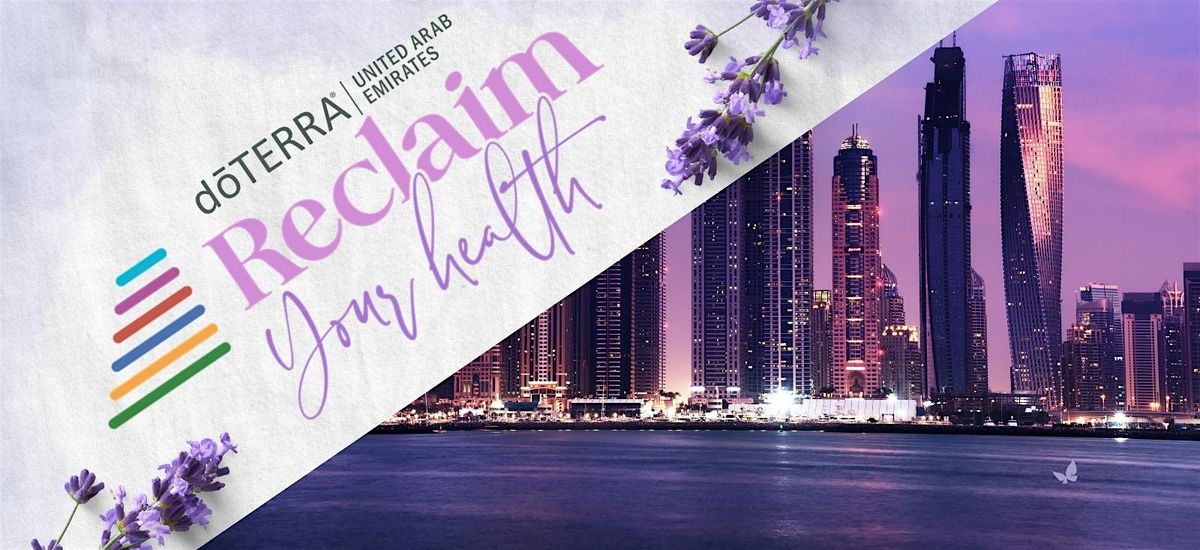 doTERRA UAE Reclaim Your Health + Gala Dinner, DoubleTree by Hilton ...