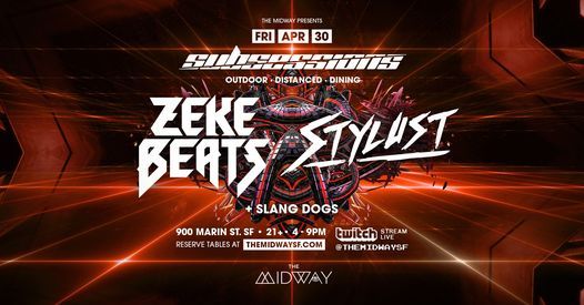 ZEKE BEATS + Stylust: Outdoor Dining, The Midway SF, San Francisco, 30 ...