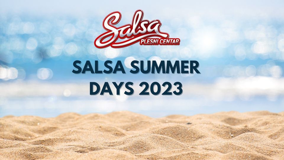 SALSA SUMMER DAYS 2023 - ljetne radionice by Plesni centar Salsa ...