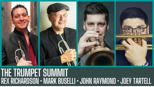 The Trumpet Summit | Rex Richardson - Mark Buselli - John Raymond - Joey Tartell, The Jazz ...