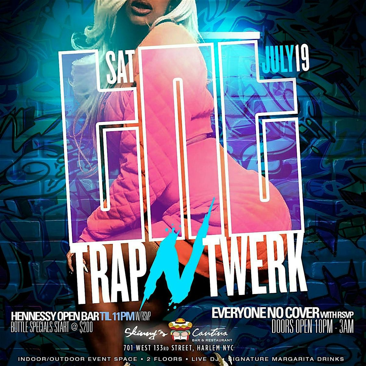 Saturday Night Trap N Twerk, Henny Open Bar, Free Entry, Live Music ...