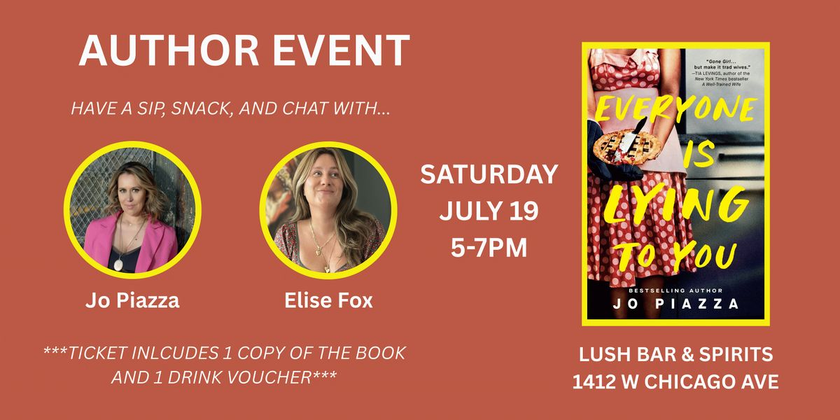 Everyone is Lying to You: Author Event with Jo Piazza and Elise Fox ...