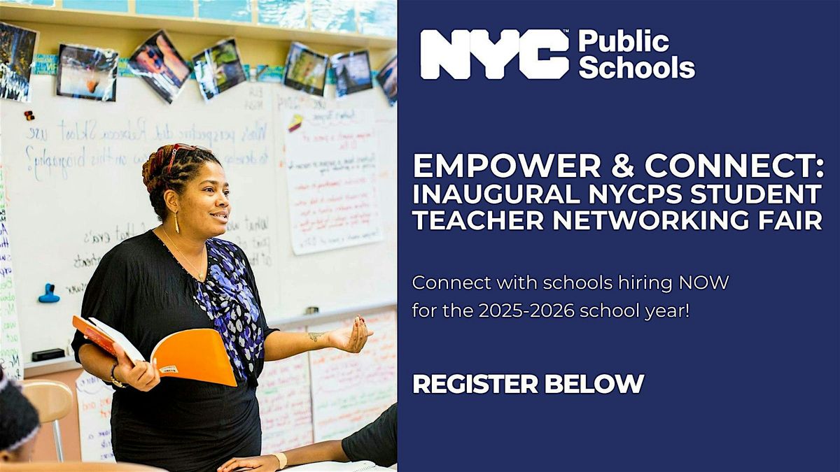 Empower & Connect: Inaugural NYCPS Student Teacher Networking Fair ...