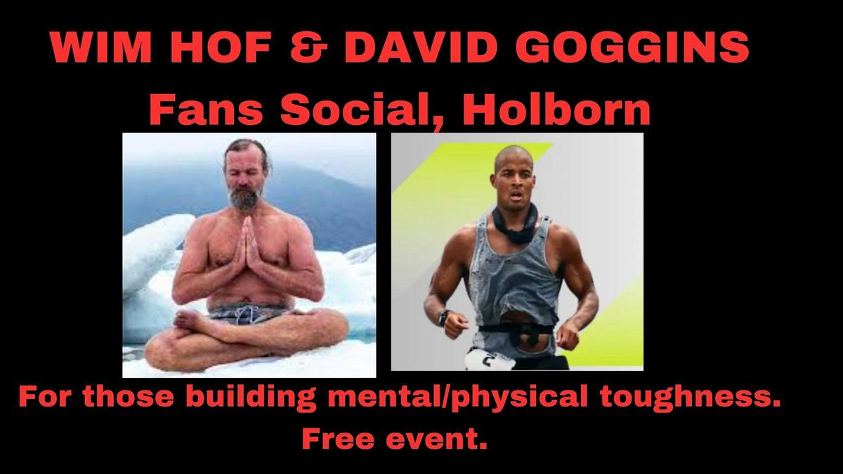 WIM HOF & DAVID GOGGINS Fans social , to Build mental/physical ...