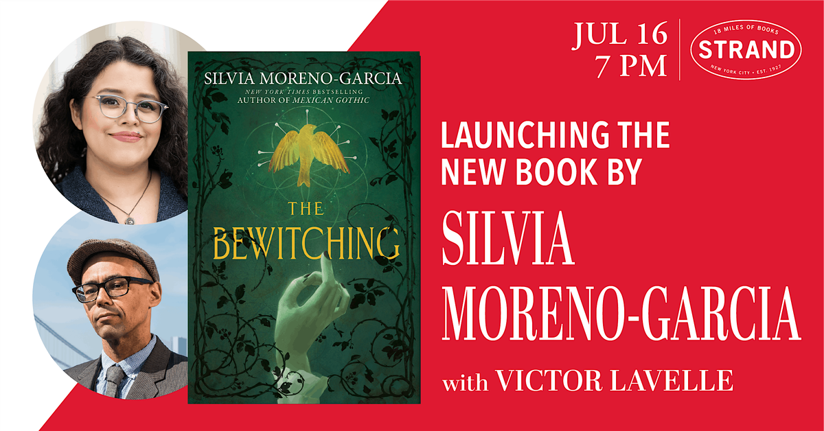 Silvia Moreno-Garcia + Victor LaValle: The Bewitching, Strand Book ...