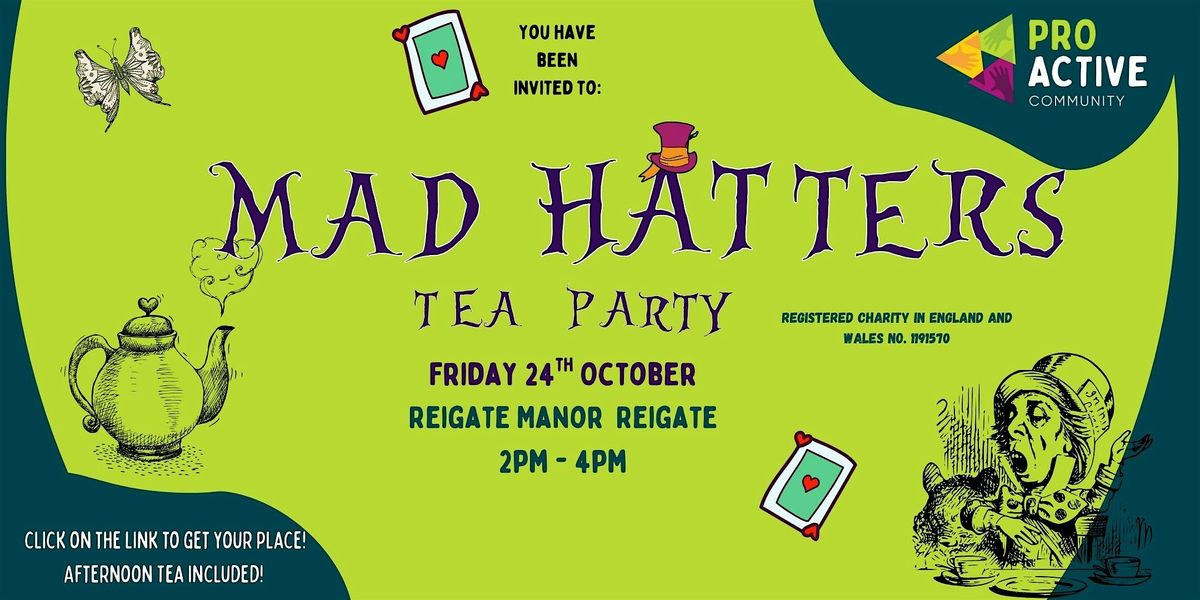 Mad Hatters Tea Party Pro-Active Communitys 5th Anniversary, Reigate Manor, 24 October 2025