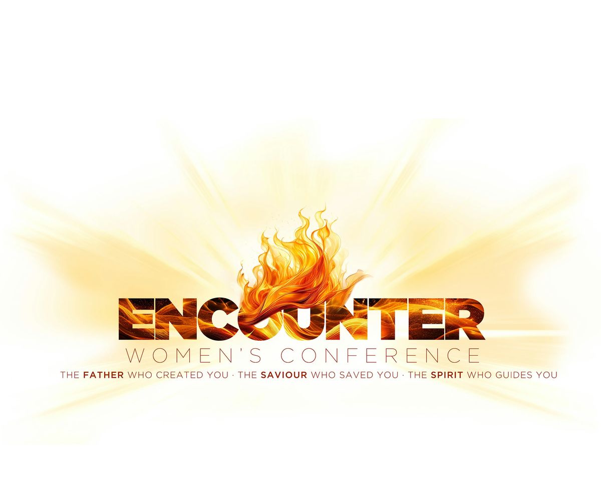 Encounter: Womens Conference 2025, Voice Ministries / First Love House ...