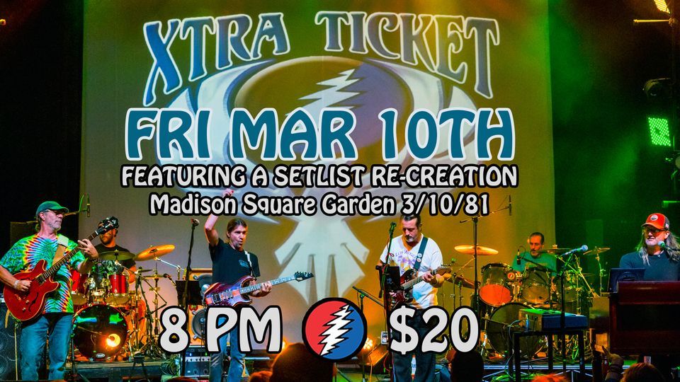 XTRA Ticket plays Grateful Dead MSG 3/10/81 setlist at Cactus Jacks ...