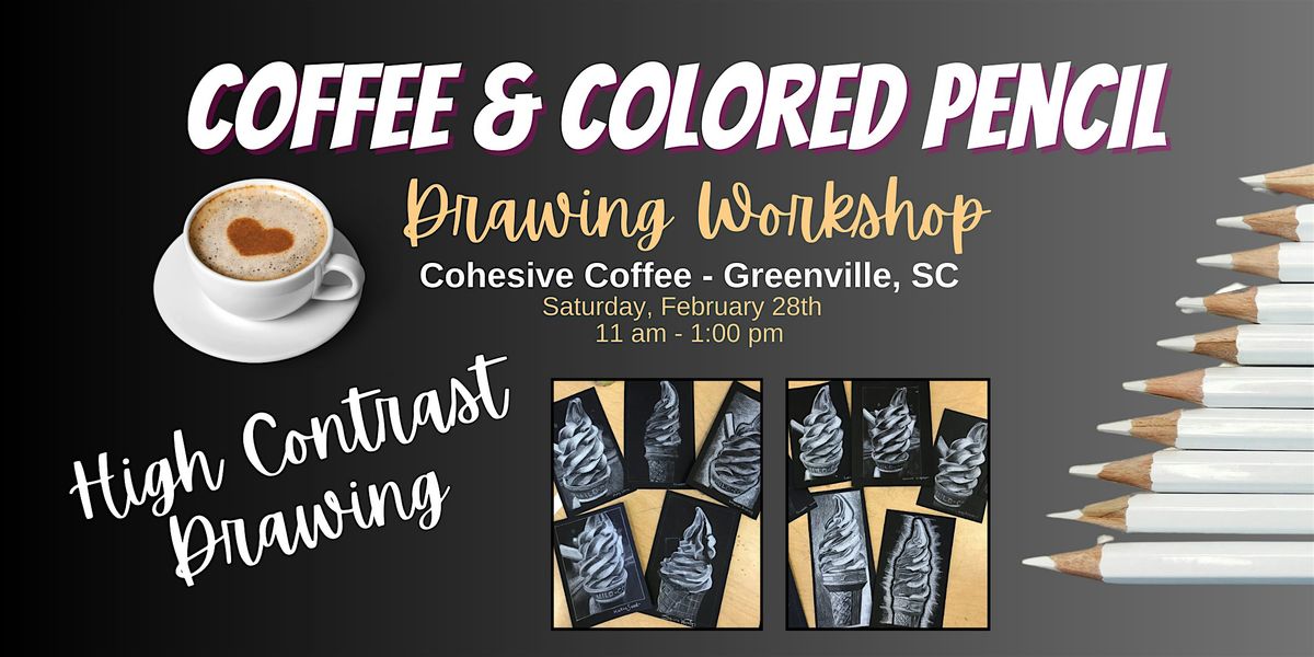 Colored Pencil Drawing Class for Teens & Adults | Greenville Art ...