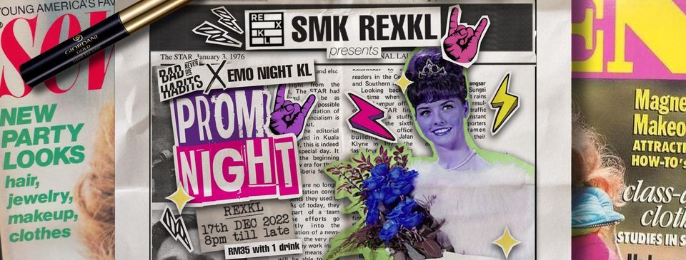 SMK REXKL Presents: Bad Habits x Emo Night Kl Prom Night, REXKL, Kuala ...