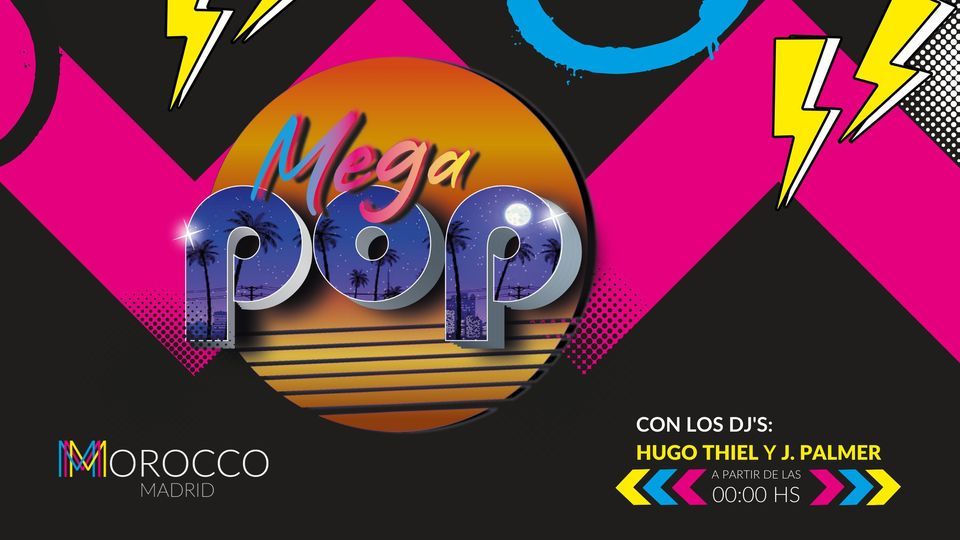 MEGA POP , Sala Morocco Madrid, 7 December 2022