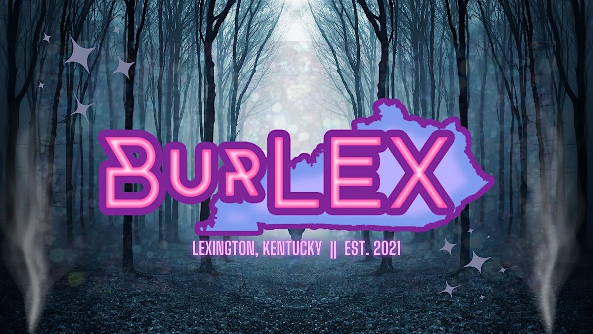 BurLEX UNHINGED: A Halloween Burlesque and Variety Hooplah, Al's Bar ...