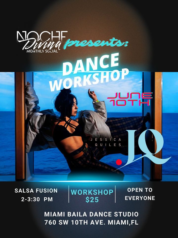 Jessica Quiles MIAMI workshop- presented by Noche Divina, Miami Baila Dance Studio, 10 June 2023