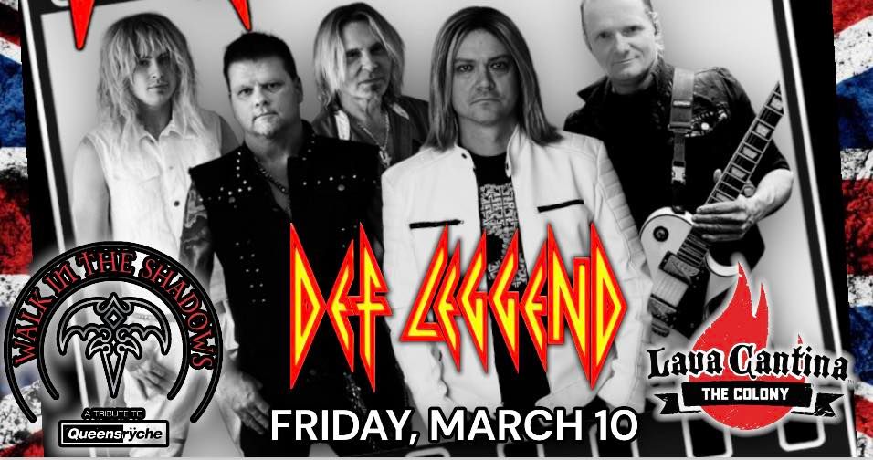 Def Leggend-Def Leppard Tribute w/ Walk in the Shadow-Queensryche ...