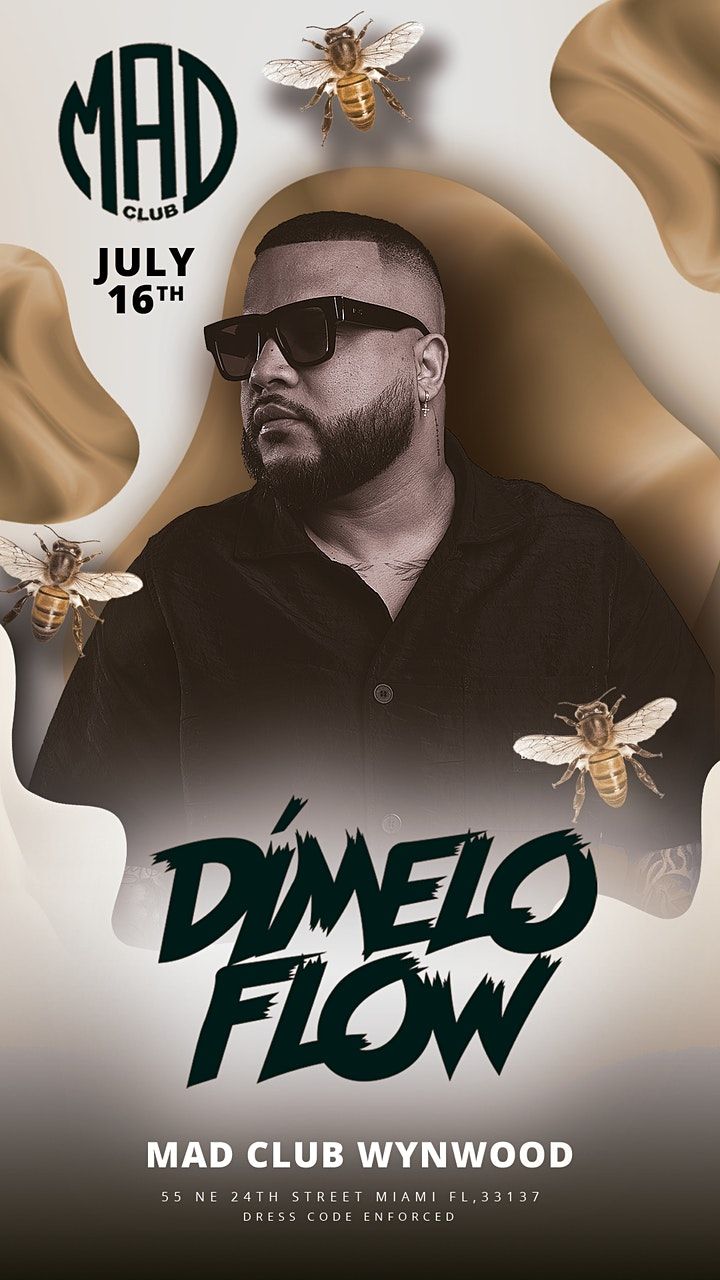DIMELO FLOW @ MAD CLUB WYNWOOD // JULY 16th, Mad Club Wynwood, Miami ...
