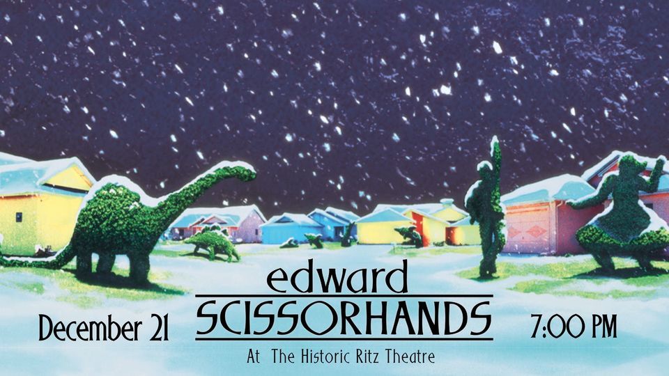 Edward Scissorhands at The Historic Ritz Theatre , The Ritz, Winter ...